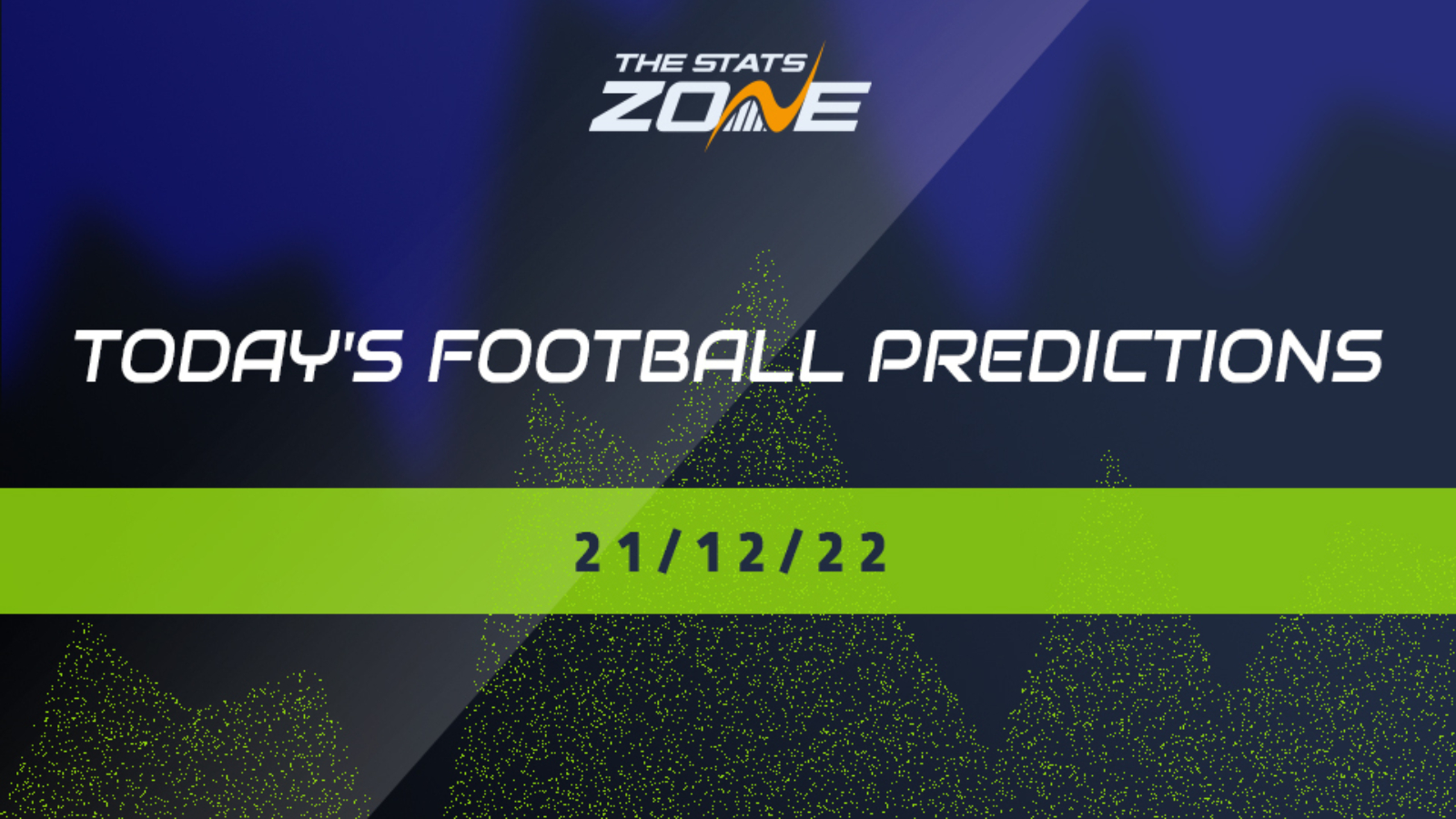 Today's Football Predictions (21/12/22) - The Stats Zone